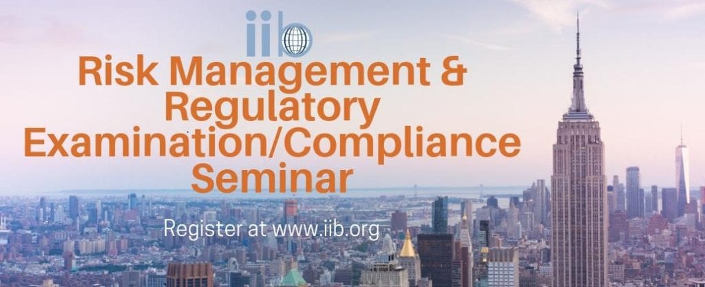 IIB Annual Risk Management & Regulatory Examination/Compliance Seminar ...